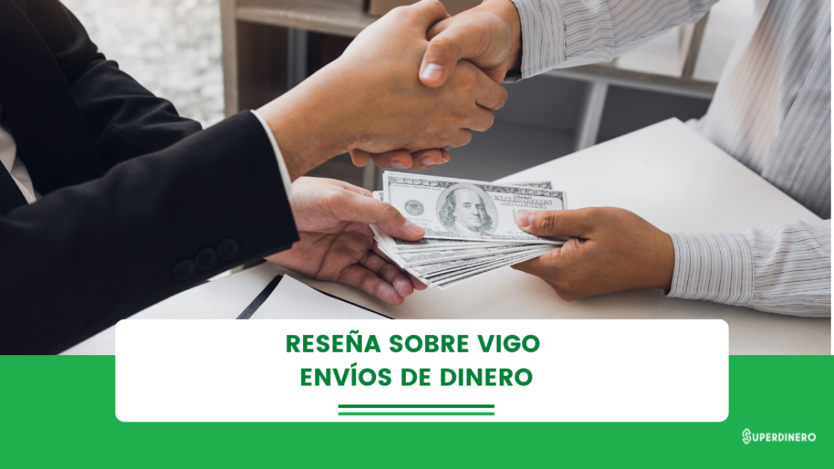 Vigo Envíos de Dinero: Tarifas y Comisiones del Servicio al Cliente ※